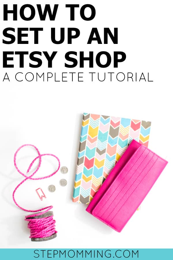 An EPIC Guide + Tutorial on How to Start an Etsy Shop - Stepmomming.com ...