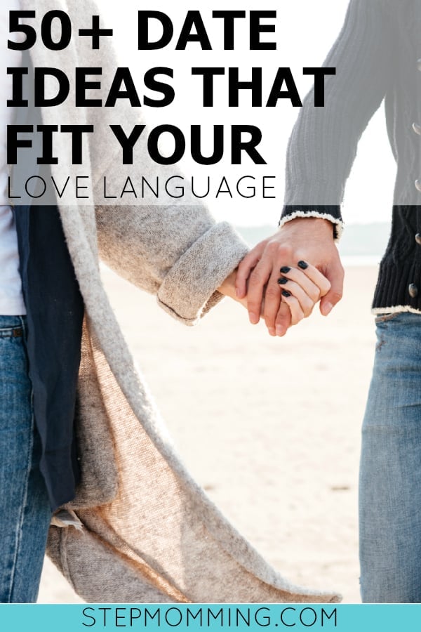 50+ Date Ideas that Fit your Love Language – Stepmomming.com: resources ...