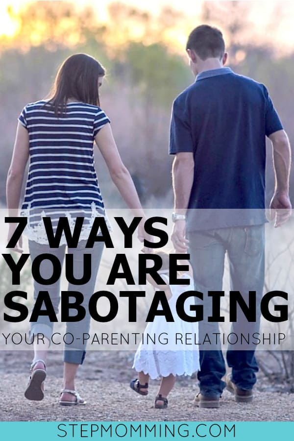 7 Ways You May Be Committing Co-Parenting Sabotage