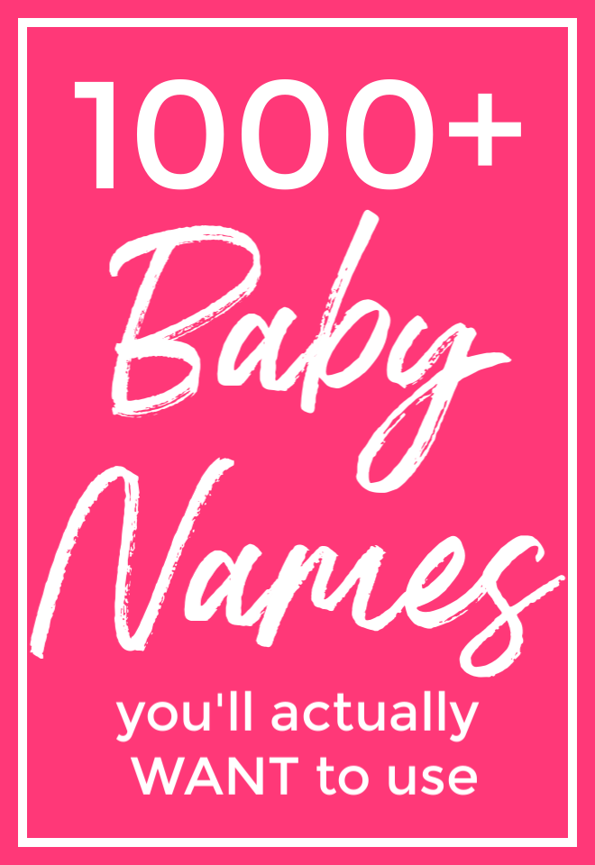1000+ Boy and Girl Baby Names You'll Actually Want to Use