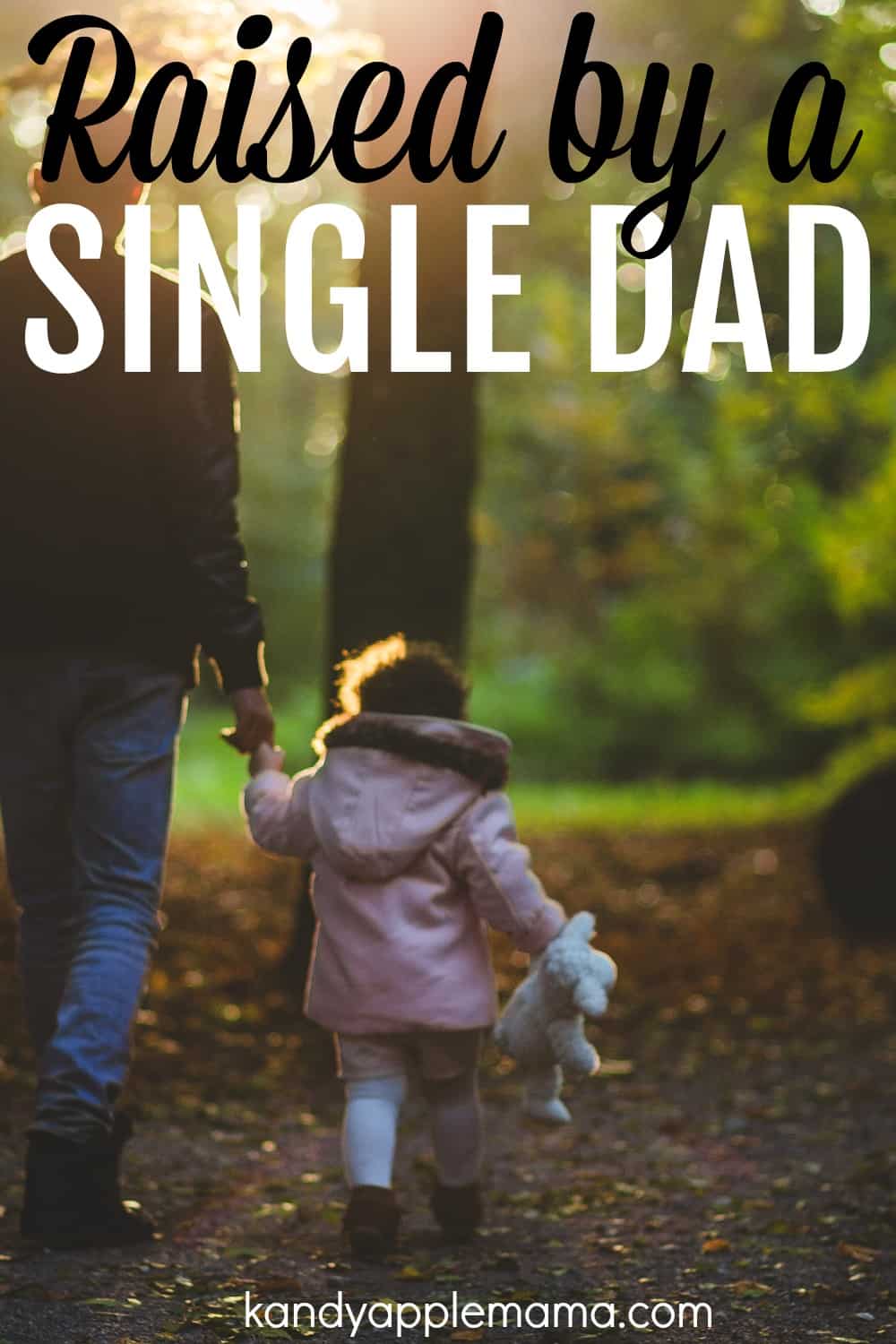 Raised by a Single Dad: Memories and Life Lessons