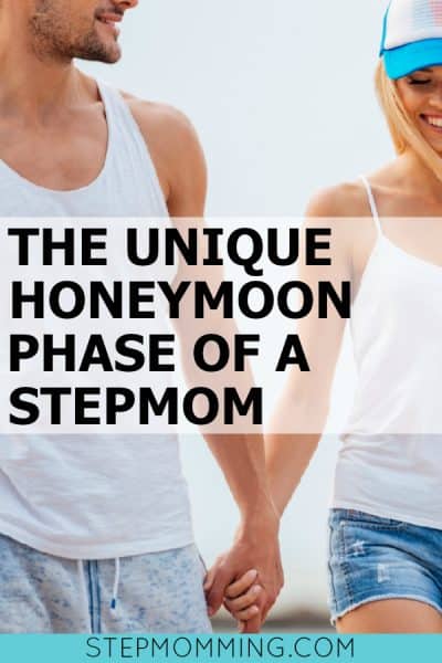 The Honeymoon Stage Of Being A Stepmom Resources And