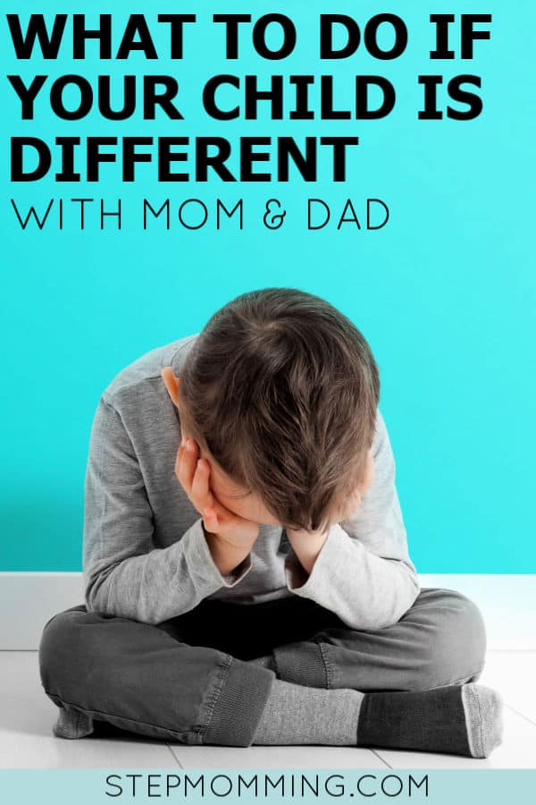 So, Your Child Acts Differently With One Parent? – Stepmomming.com ...
