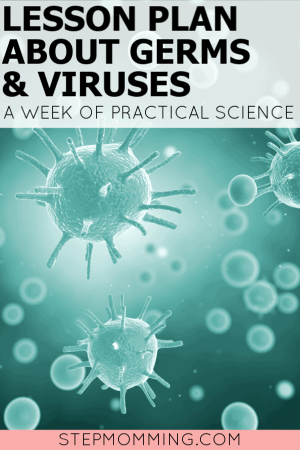 Germs and Viruses Science Lesson Plan – Stepmomming.com: resources and ...